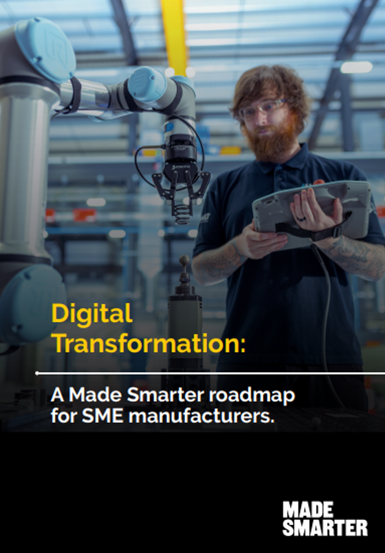 Digital Transformation: A Made Smarter roadmap for SME manufacturers ...
